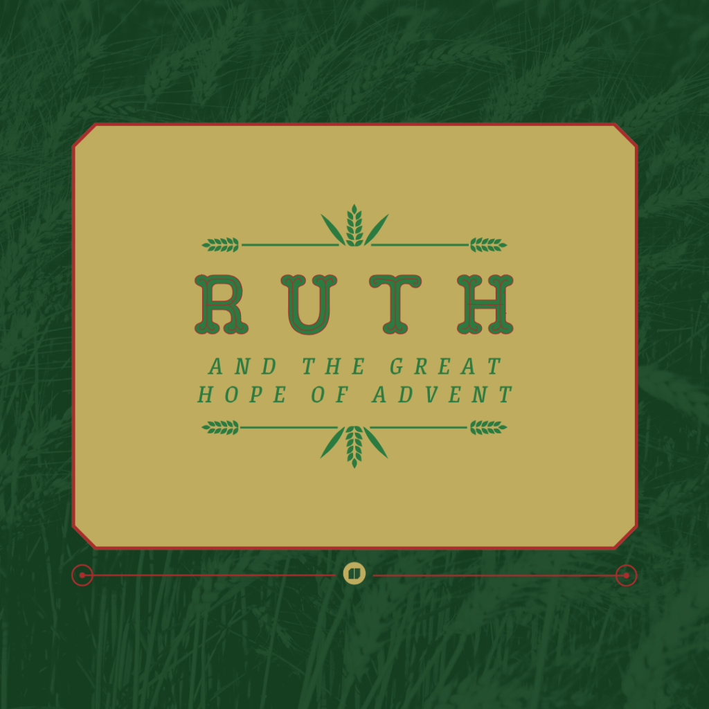 Ruth: December 2024 - Emmaus KC